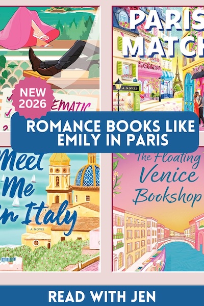 Romances to Read if You Love Emily in Paris - Jen Ryland Reviews